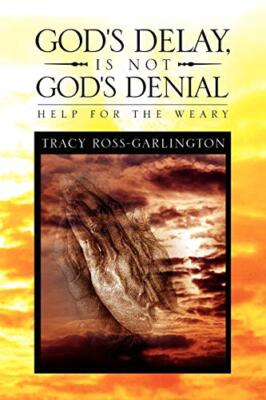 God's Delay, Is Not God's Denial 9781441526441| eBay