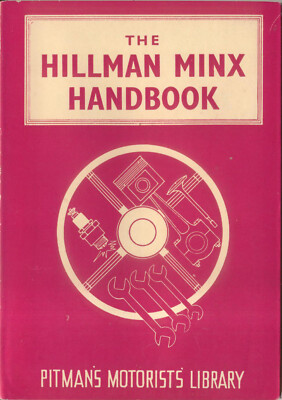 Hillman Minx guide to all Side valve models 1932-1955 6th Edition ...