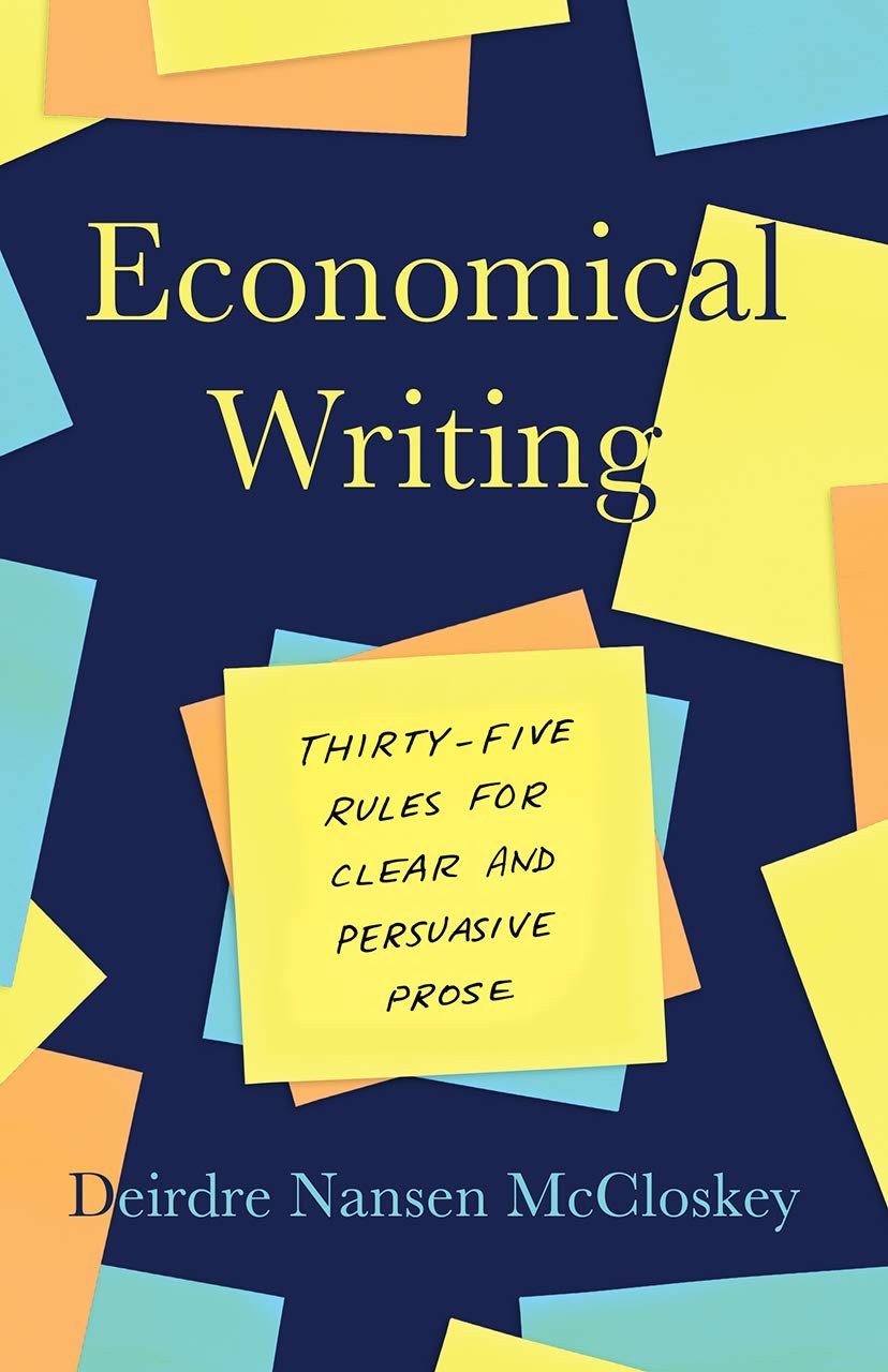 Economical Writing, Third Edition: Thirty-Five Rules for Clear and ...