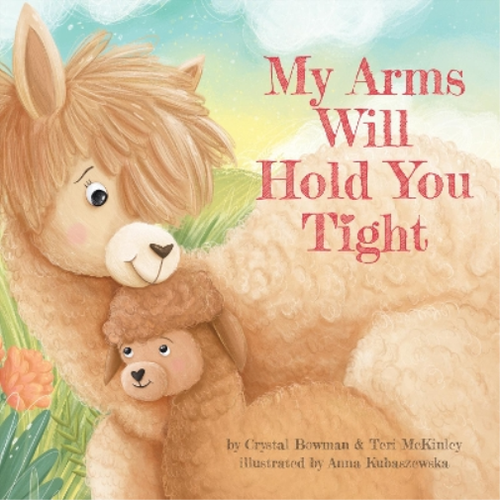 Crystal Bowman My Arms Will Hold You Tight (Libro de cartón ...