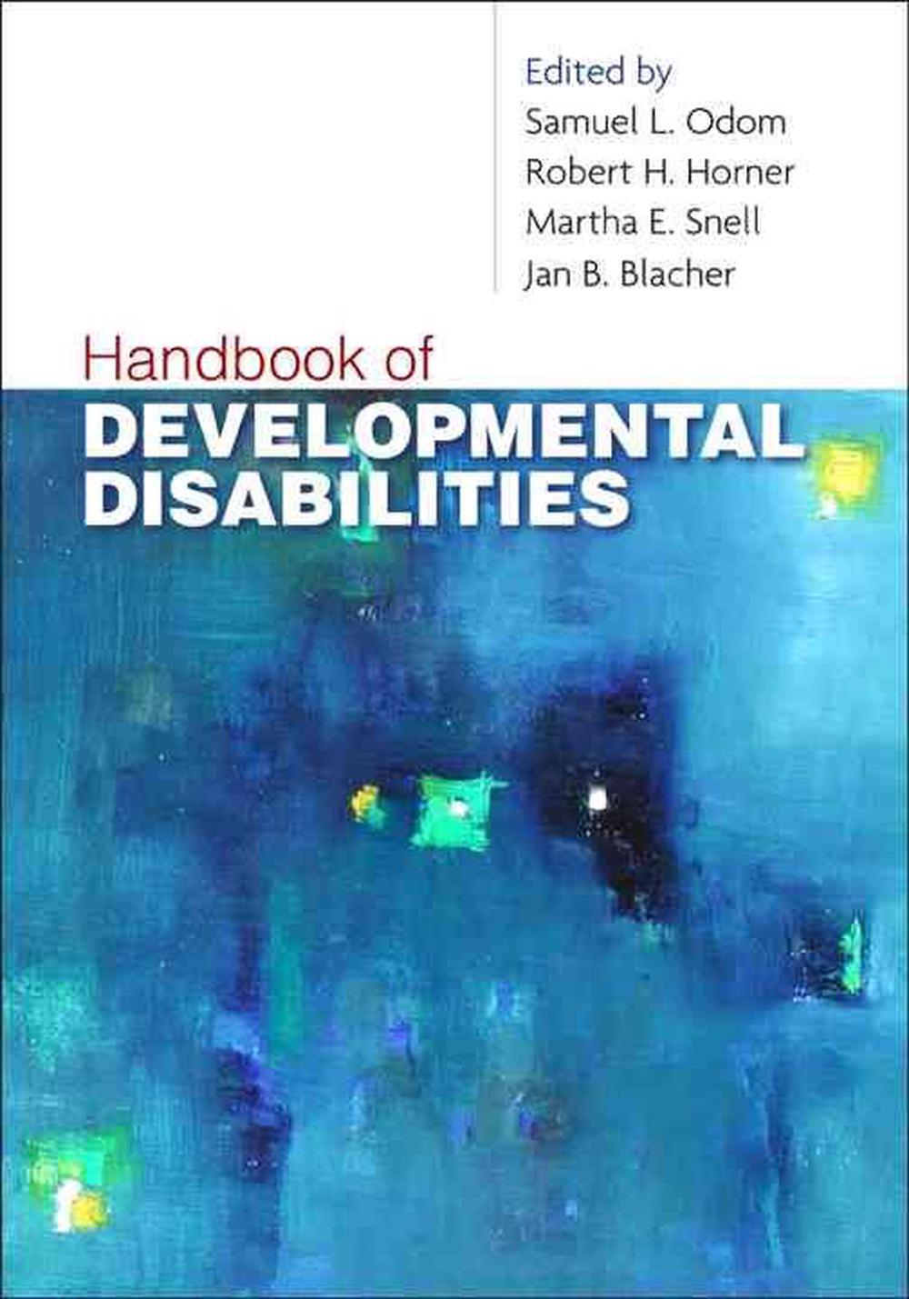Handbook of Developmental Disabilities by Jan B. Blacher, Robert H ...
