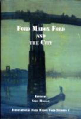 International Ford Madox Ford Studies: Ford Madox Ford and the City by ...