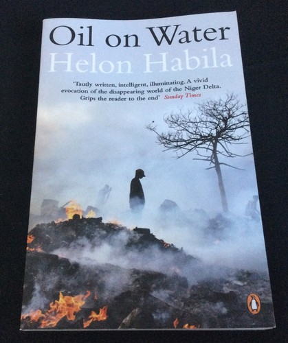 Oil on Water by Helon Habila (2010 Trade PB) - BRAND NEW!! | eBay