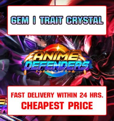 Anime Defenders | GEM | TRAIT CRYSTAL | eBay