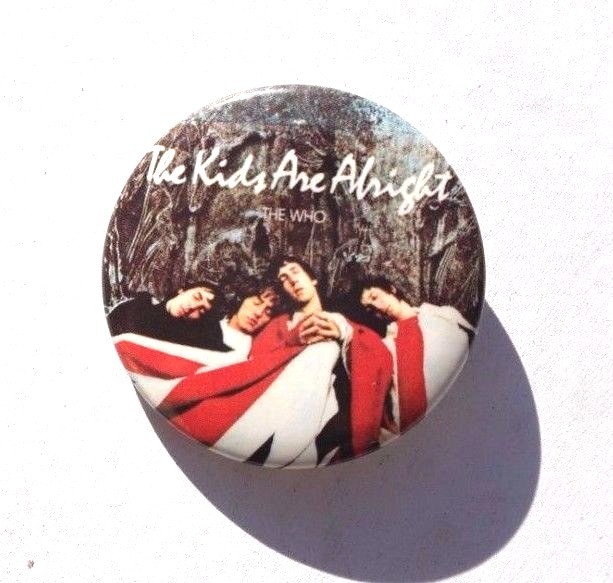 Vintage THE WHO The Kids Are Alight (Music, Band) Pin BADGE Pinback | eBay