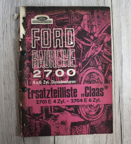 Original Ford 2700 Ersatzteilliste "Claas" 2701E 4 zyl.- 2704E 6 Zyl ...