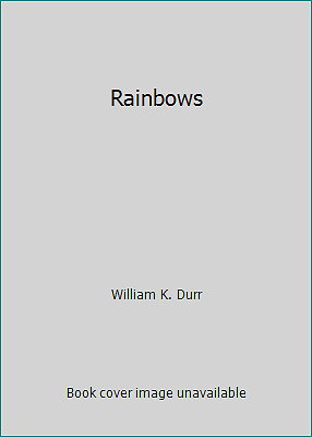 Rainbows by William K. Durr | eBay