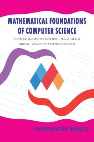 Mathematical Foundations of Computer Science : For B. sc (computer ...