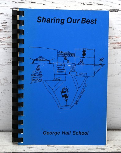 Vtg Cookbook Sharing Our Best George Hall School Spiral Bound 1977 San ...