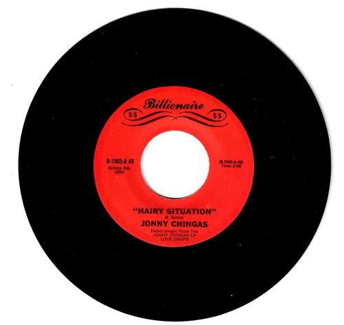 Jonny Chingas 1980 Billionaire 45rpm "Hairy Situation" b/w "I Want To ...