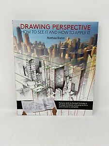 Drawing Perspective : How to See It and How to Apply It by Matthew ...