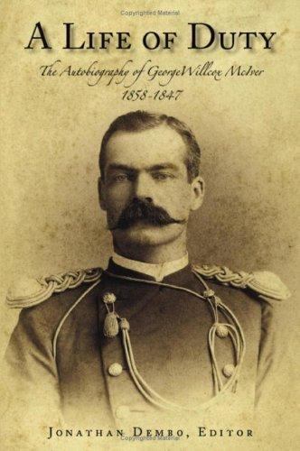 Life of Duty : The Autobiography of George Willcox Mciver, 1858-1947 by ...