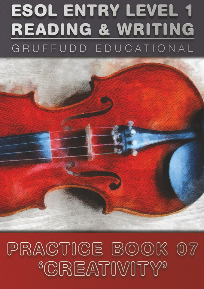ESOL ENTRY LEVEL 1 - Reading & Writing Practice Book 07 'Creativity ...