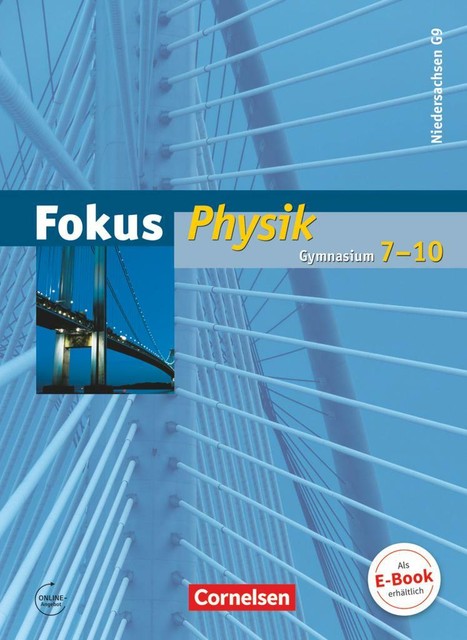 Fokus Physik 7.-10. Schuljahr. Schülerbuch Gymnasium Niedersachsen G9 ...