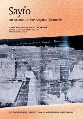 Sayfo - an Account of the Assyrian Genocide (Alternative Histories ...