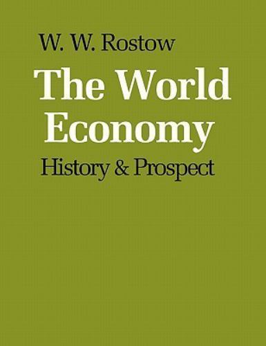 World Economy : History and Prospect by W. W. Rostow (1978, Trade ...
