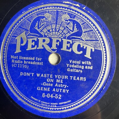 10" 78 RPM-Gene Autry-Nobody's Darling But Mine/Don't Waste Your Tears ...