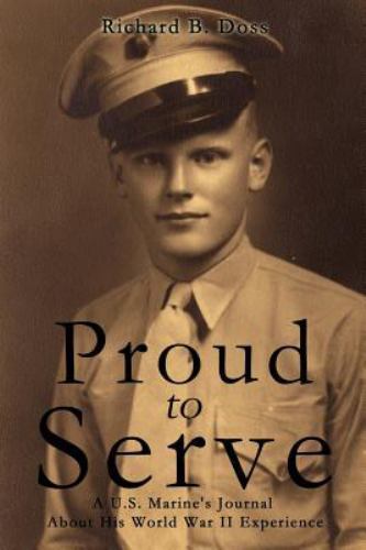 Proud to Serve by Richard Doss (2011, Trade Paperback) for sale online ...