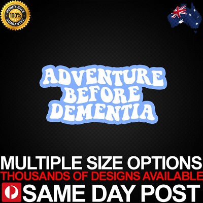 ADVENTURE BEFORE DEMENTIA BLUE Vinyl Car Sticker Decal Cheap Oldies ...