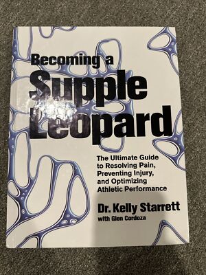 Becoming a Supple Leopard Dr Kelly Starrett Glen Cordoza 2013 Hardcover ...