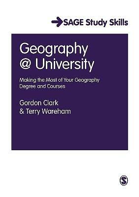 Geography at University: Making the Most of Your Geography Degree and ...