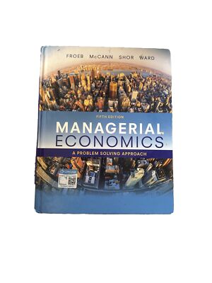 Managerial Economics (MindTap Course - Hardcover, by Froeb Luke M ...