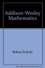 Addison-Wesley Mathematics - Hardcover By Robert Eicholz - GOOD | eBay