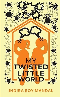My Twisted Little World by Indira Roy Mandal -Paperback | eBay