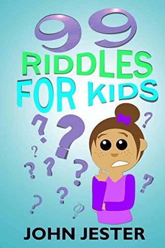 99 RIDDLES FOR KIDS By John Jester **BRAND NEW** 9781503324398| eBay