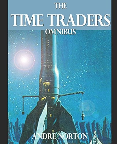 THE TIME TRADERS By Andre Alice Norton **BRAND NEW** 9781973162049| eBay