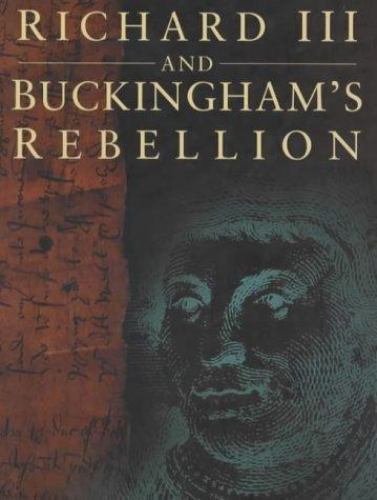 Richard III and Buckingham's Rebellion by Gill, Louise 9780750916868| eBay