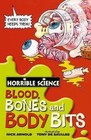 Blood, Bones and Body Bits (Horrible Science) (Horrible Science ...