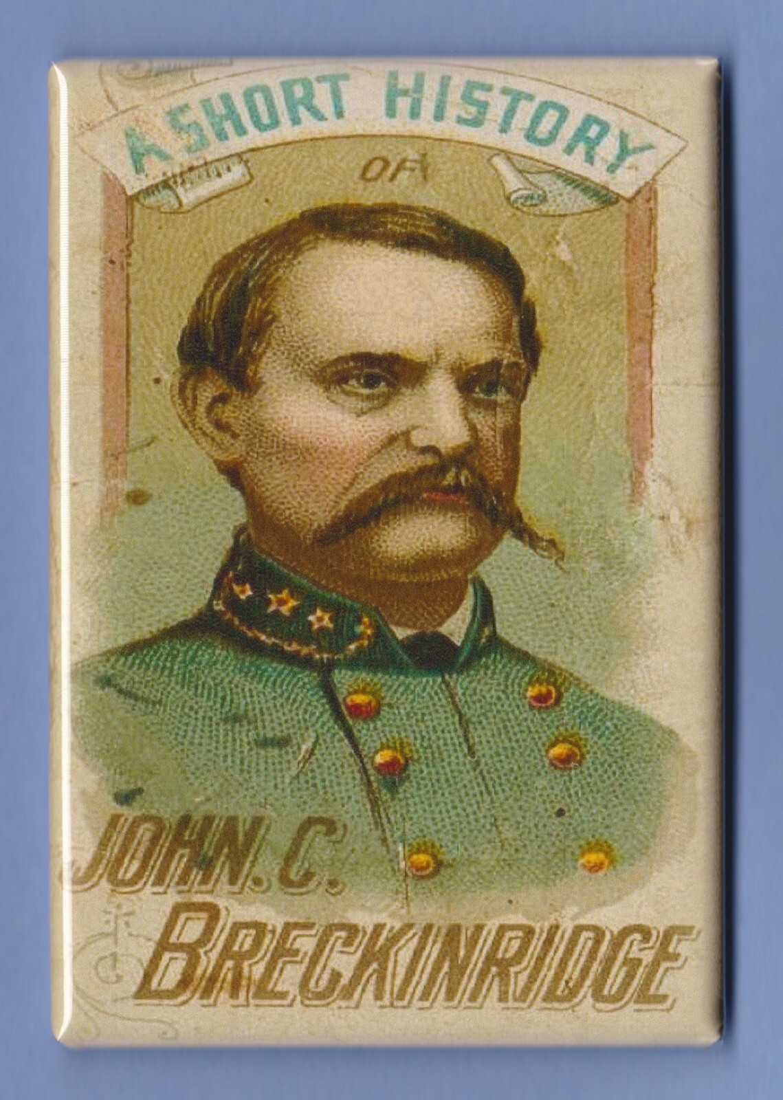 GENERAL JOHN C BRECKINRIDGE *2X3 FRIDGE MAGNET* CIVIL WAR OFFICER ...