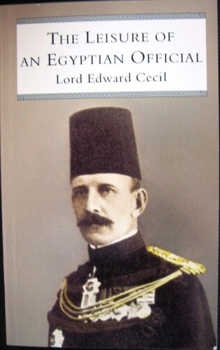 The Leisure of an Egyptian Official By Lord Edward Cecil | eBay
