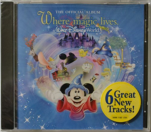 DISNEY - The 2004 Official Album: Where Magic Lives: Walt Disney World ...