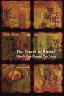 The Power of Ritual: How It Can Change Our Lives - Paperback - VERY ...