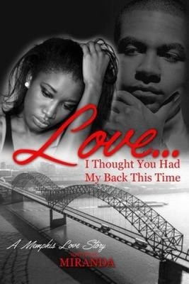 Love...I Thought You Had My Back This Time by Miranda [Paperback] NEUF ...