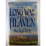 A Long Way from Heaven By Sheelagh Kelly. 9780712610155 | eBay