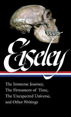 Loren Eiseley: Collected Essays on Evolution, Nature, and the Cosmos ...