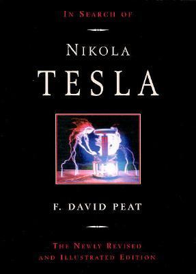 In Search of Nikola Tesla by F. David Peat (2002, Trade Paperback) for ...
