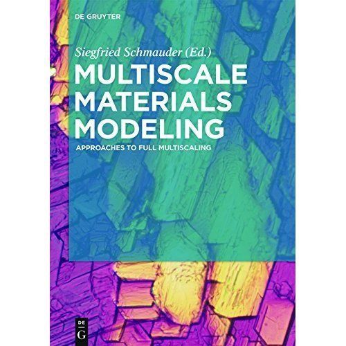 Multiscale Materials Modeling: Approaches to Full Multiscaling by ...