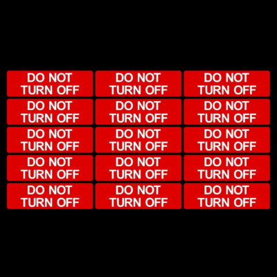 15x Do Not Turn Off Stickers - Switch, Light, Machine, Computer ...