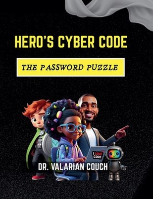 Hero's Cyber Code; The Password Puzzle by Valarian Couch Paperback Book ...