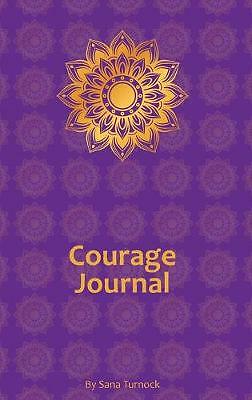 Courage Journal by Sana Turnock (Hardcover, 2020) for sale online | eBay
