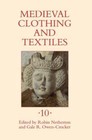 Medieval Clothing and Textiles 10 by Robin Netherton: Used ...