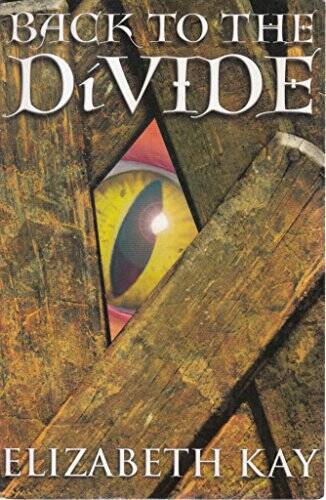 Back to the Divide - Paperback By Kay, Elizabeth - GOOD | eBay