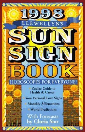 Sun Sign Book 1998 : Horoscopes for Everyone by Llewellyn Publications ...