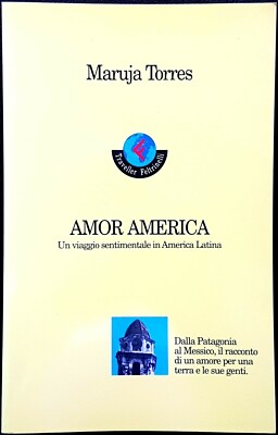 Maruja Torres, Amor America. Un viaggio sentimentale..., Ed. Feltrinelli, 1996 | eBay