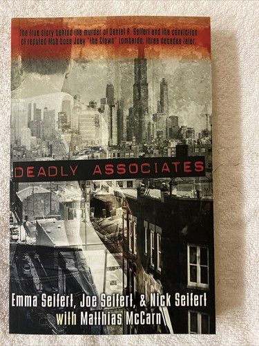Deadly Associates : A True Story of Murder, Survival, and Bringing down ...