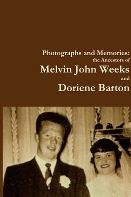 Photograhs and Memories: the Ancestors of Melvin John Weeks and D | eBay